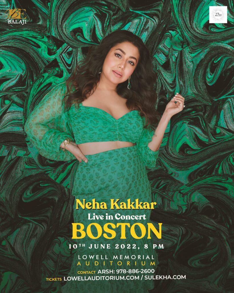 Bollywood Singer Neha Kakkar: Live in Concert on June 10 at Lowell ...